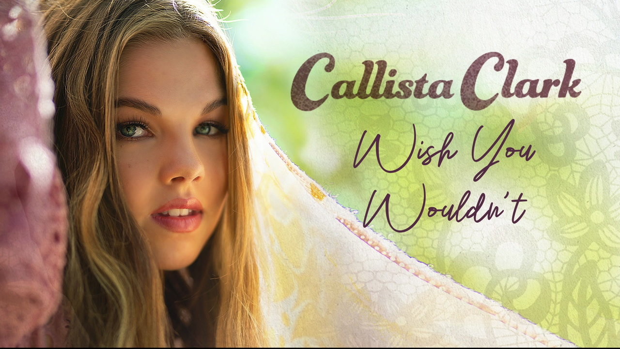 Wish You Wouldn't by Callista Clark on TIDAL