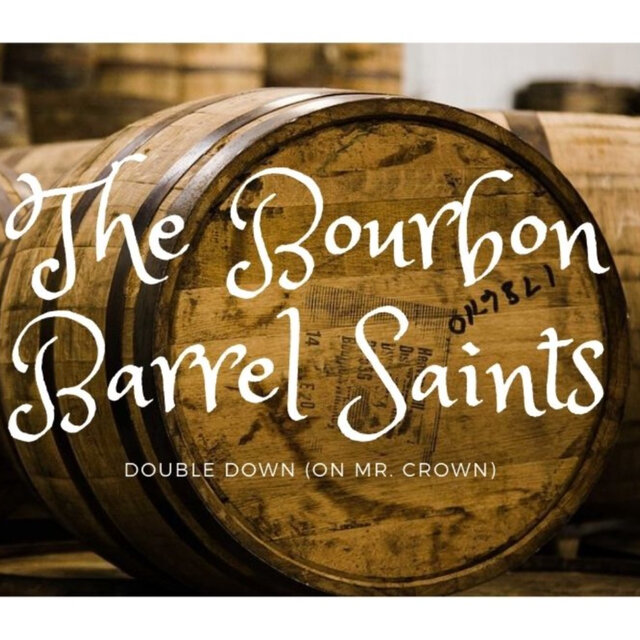 Double Down (On Mr. Crown) by The Bourbon Barrel Saints on TIDAL