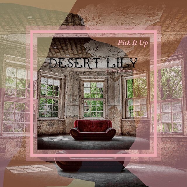 Pick It Up by Desert Lily & Teo Marunovic on TIDAL