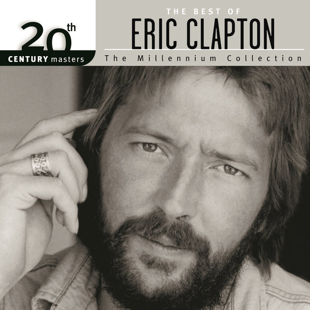 The Best Of Eric Clapton 20th Century Masters The Millennium Collection ...