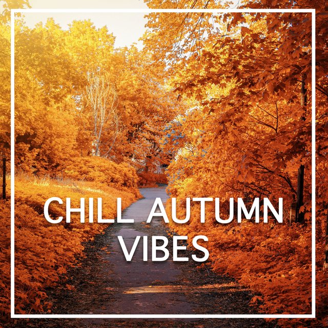 Autumn Fall Days by Chill Autumn Vibes on TIDAL