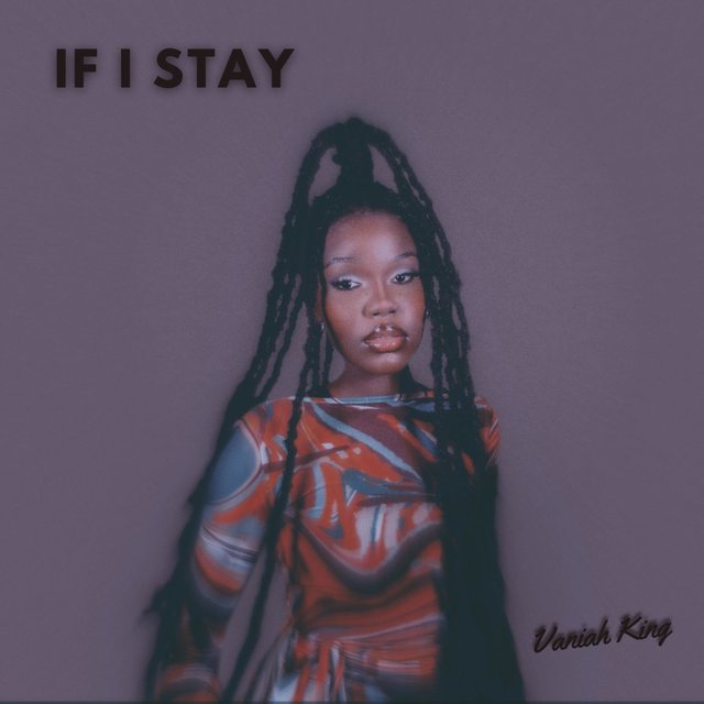If I Stay by Vaniah King on TIDAL