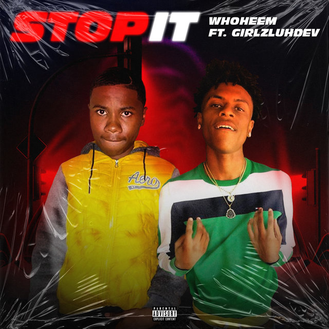 Stop It by WhoHeem & GirlzLuhDev on TIDAL