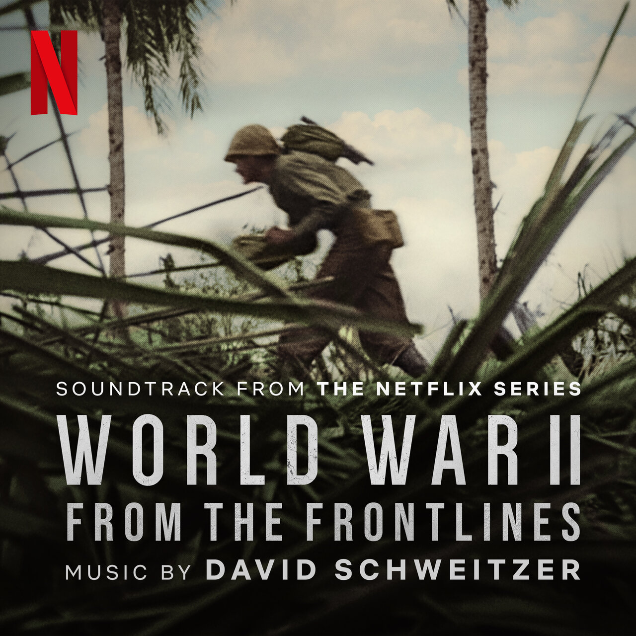World War II: From the Frontlines (Soundtrack from the Netflix Series ...