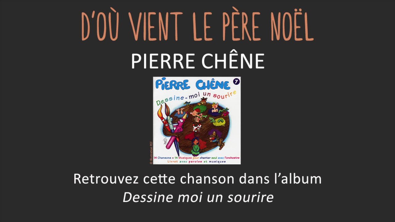 Pierre Chêne - D'où vient le Père Noël - chanson pour enfants by Pierre ...