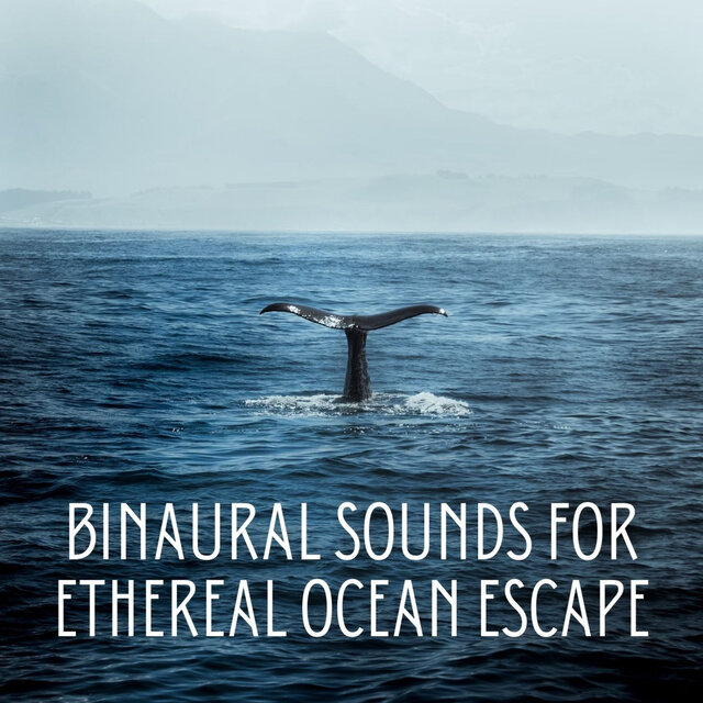 Binaural Sounds for Ethereal Ocean Escape by Alpha Waves on TIDAL