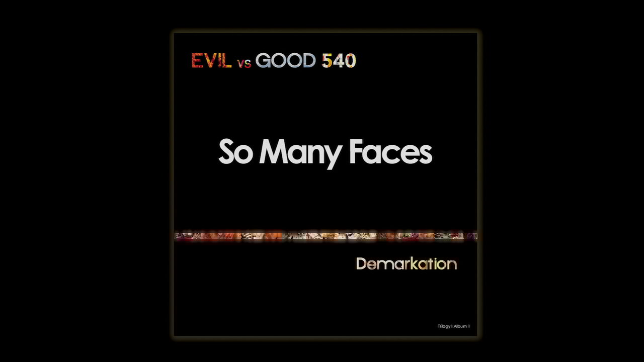 So Many Faces by Evil vs Good 540 on TIDAL