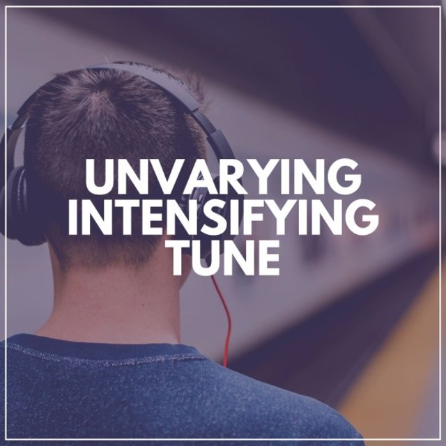 Unvarying Intensifying Tune by White Noise Android on TIDAL