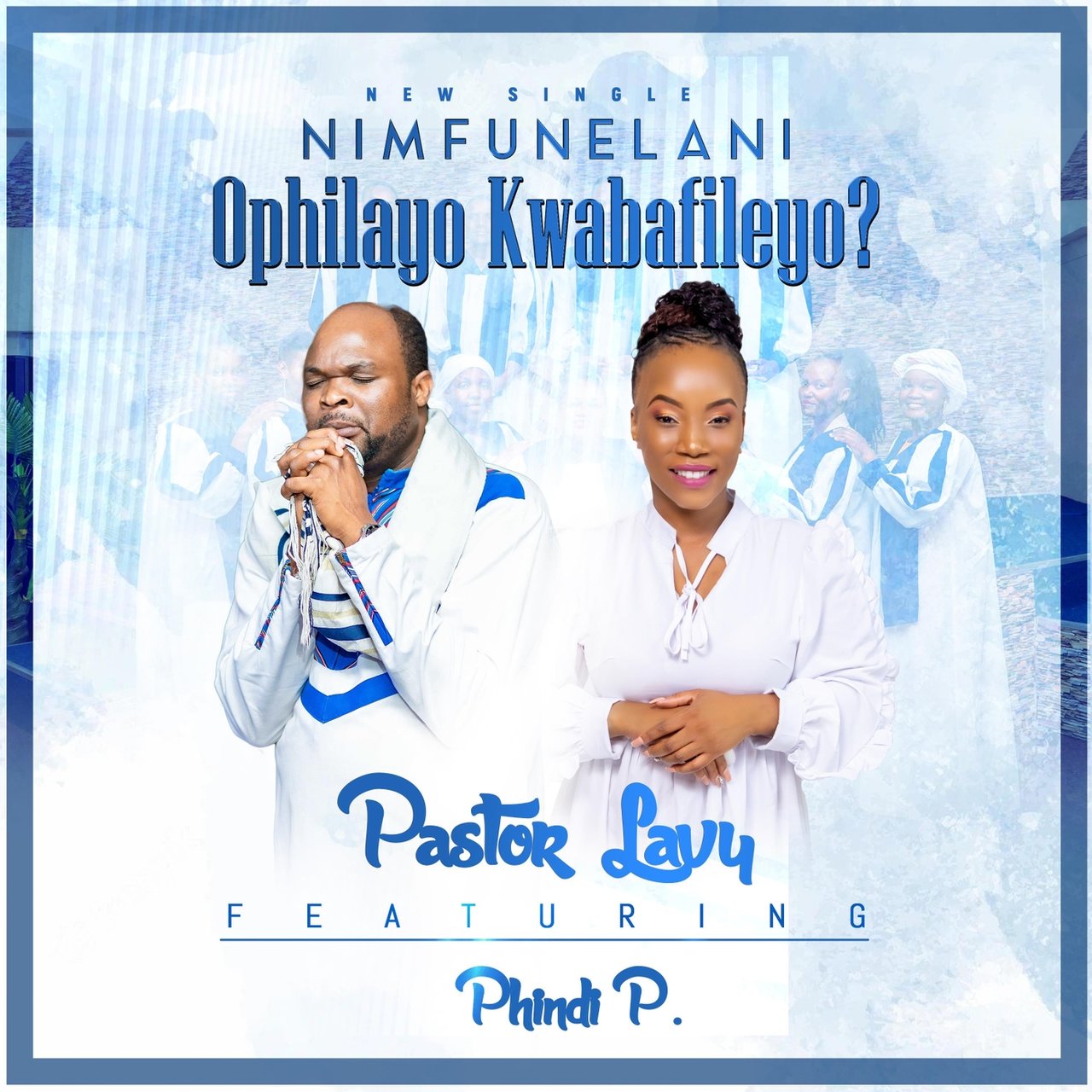 Nimfunelani Ophilayo Kwabafileyo? by Pastor Lavy & Phindi P on TIDAL