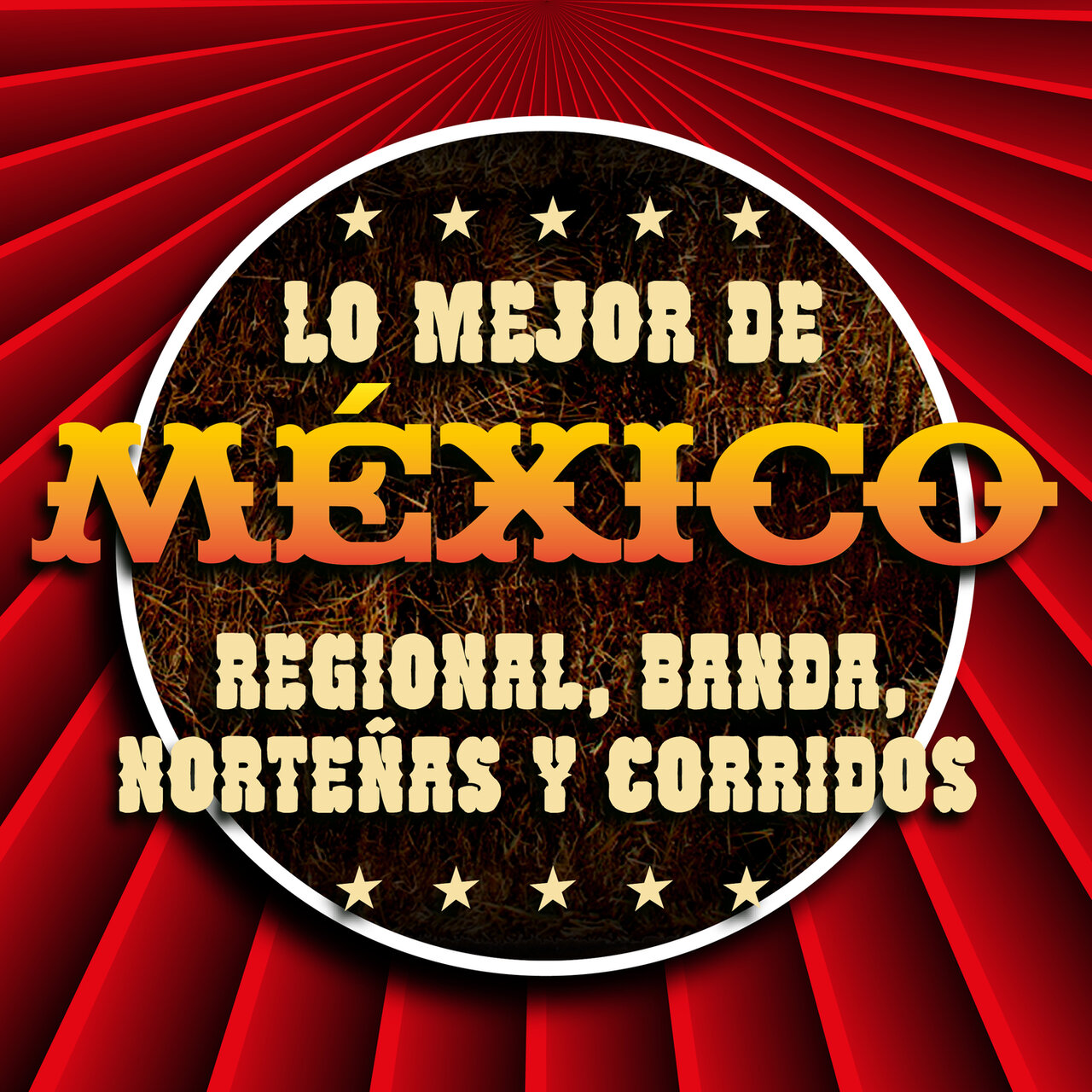 Lo Mejor de México: Regional, Banda, Norteñas y Corridos by Various ...