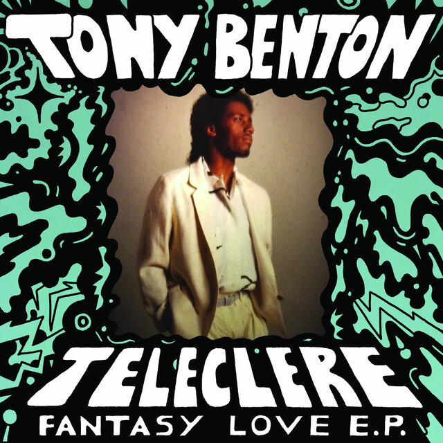 Fantasy Love E.P. by Tony Benton & Teleclere on TIDAL