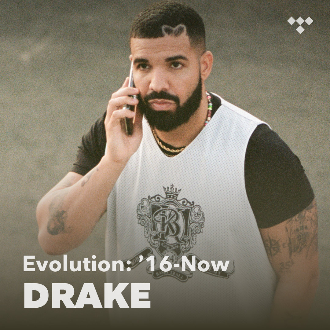 Evolution: Drake ('16-Now) on TIDAL