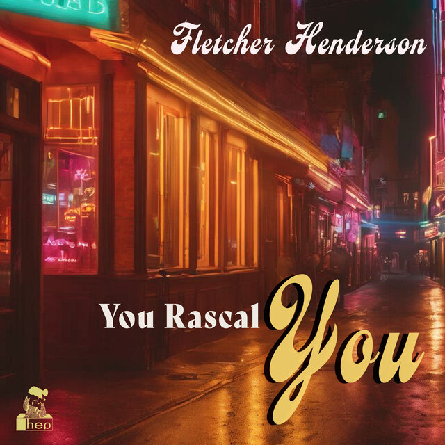 You Rascal You by Fletcher Henderson on TIDAL