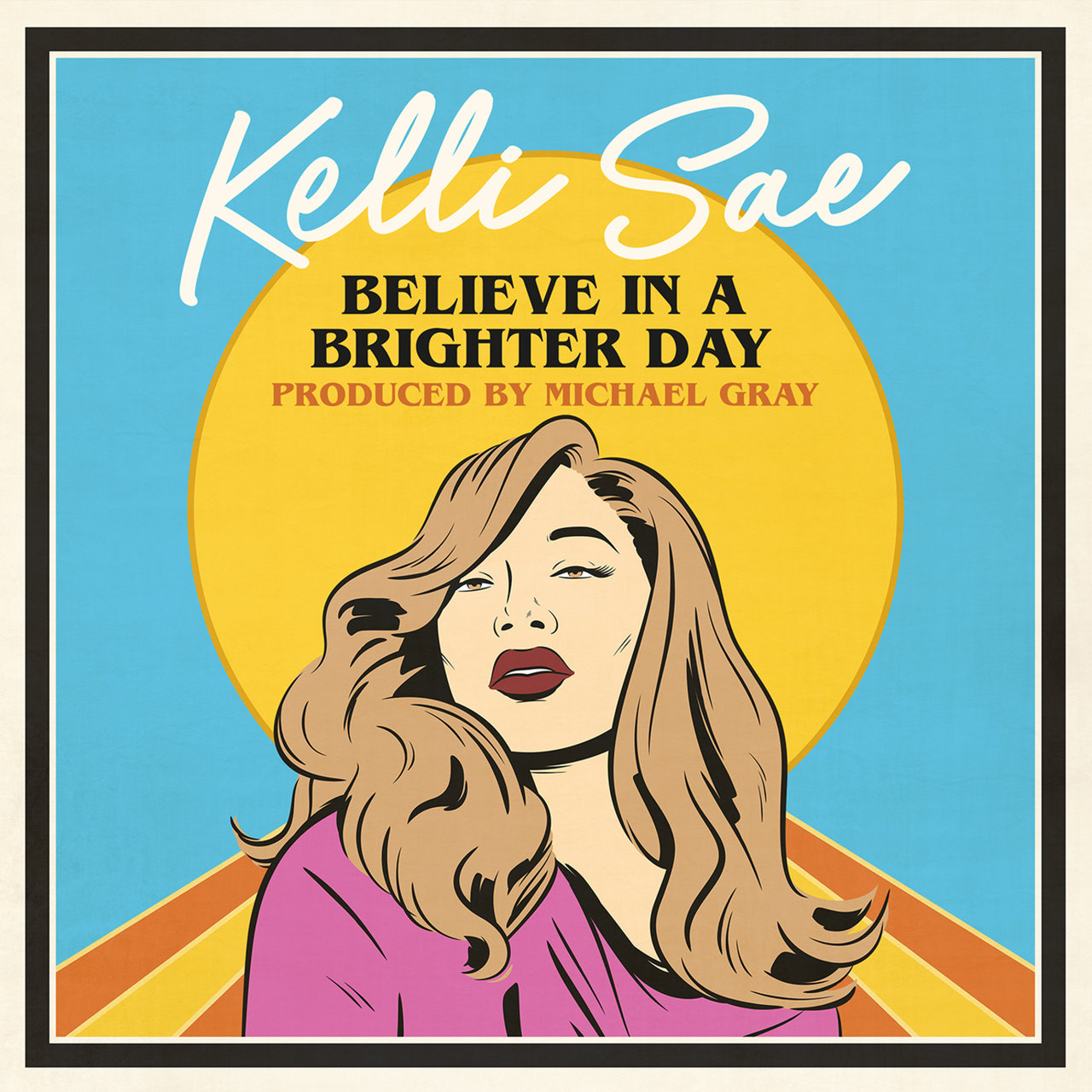 Believe In A Brighter Day by Kelli Sae & Michael Gray on TIDAL