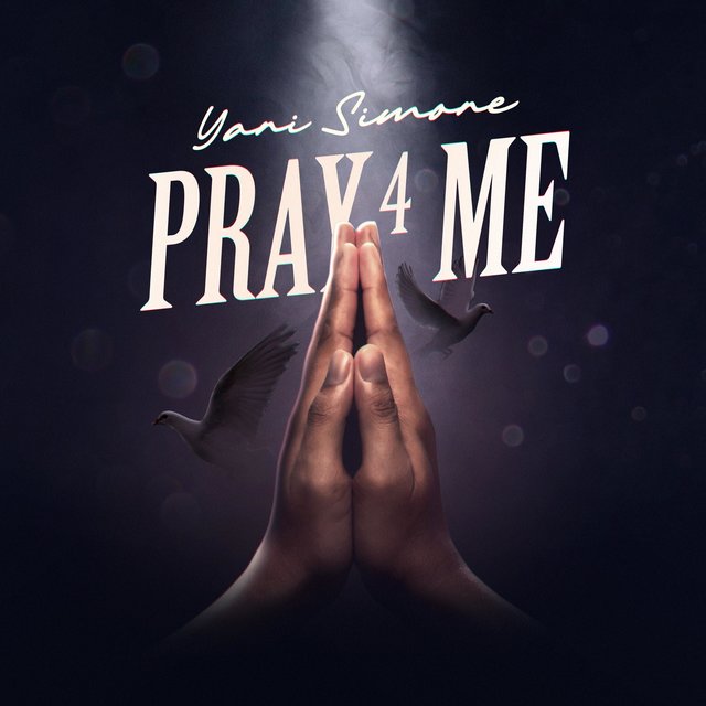 Pray 4 Me by Yani X on TIDAL