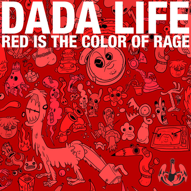 Red Is The Color Of Rage by Dada Life on TIDAL