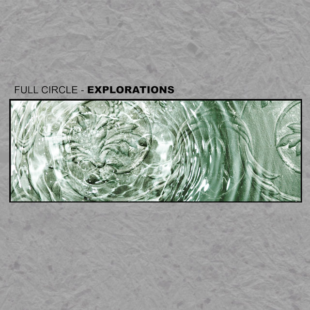 Explorations by FULL CIRCLE on TIDAL