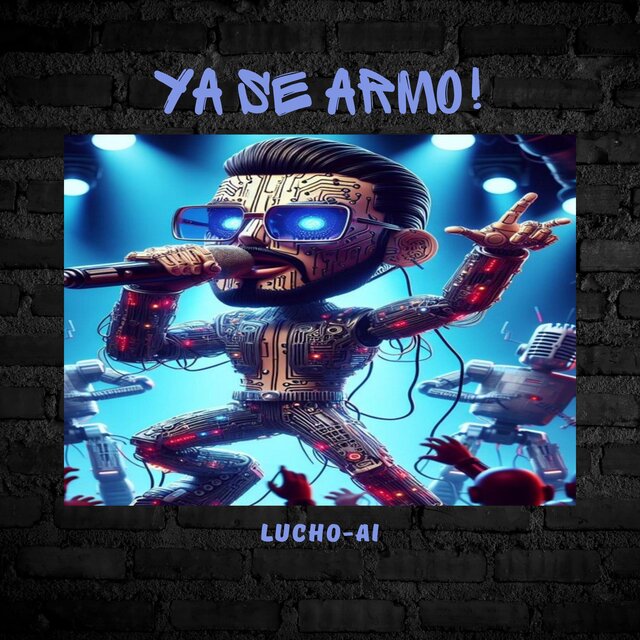 Ya Se Armo! by LUCHO-AI on TIDAL