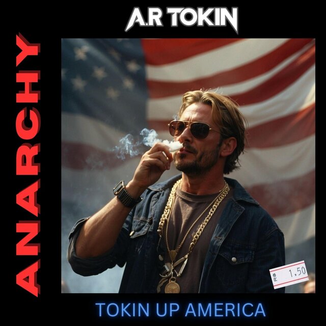 ANARCHY TOKIN UP AMERICA by A.R Tokin' on TIDAL