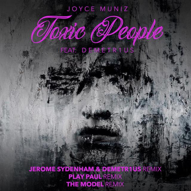 Toxic People (Remixes #2) by Joyce Muniz on TIDAL