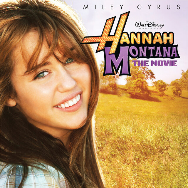 Hannah Montana: The Movie (Original Motion Picture Soundtrack) by ...