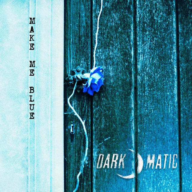 Make Me Blue by Dark-O-Matic on TIDAL