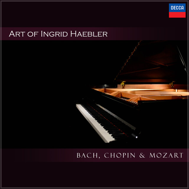 Art of Ingrid Haebler - Bach, Chopin & Mozart by Ingrid Haebler on TIDAL