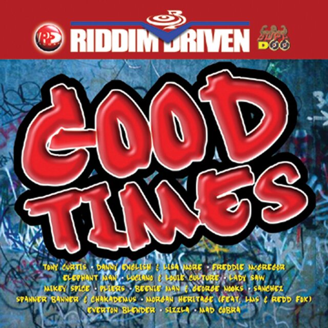 Riddim Driven: Good Times by Various Artists on TIDAL