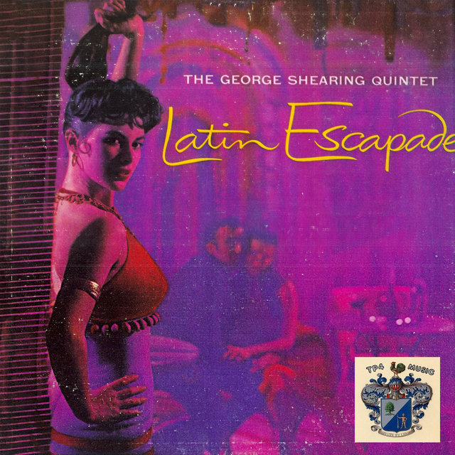 Latin Escapade by George Shearing Quintet on TIDAL