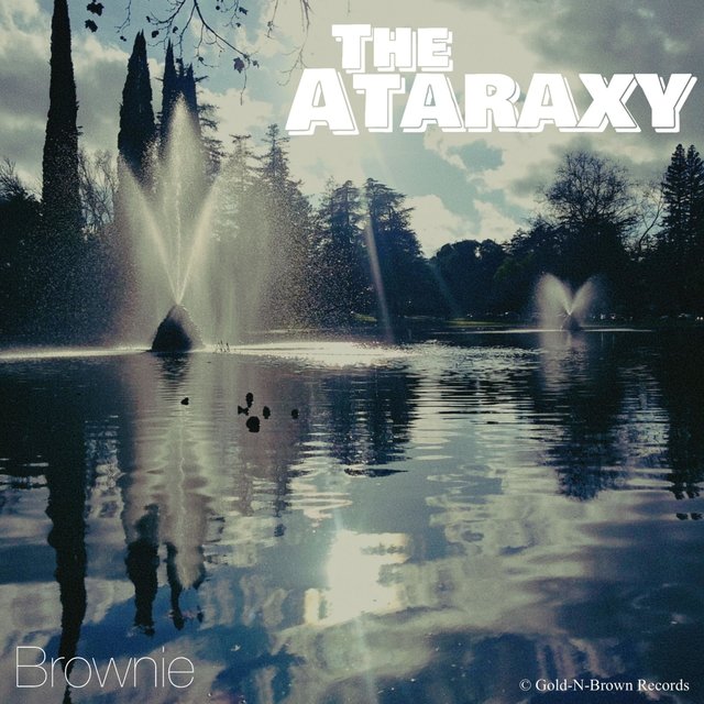 The Ataraxy by Brownie on TIDAL