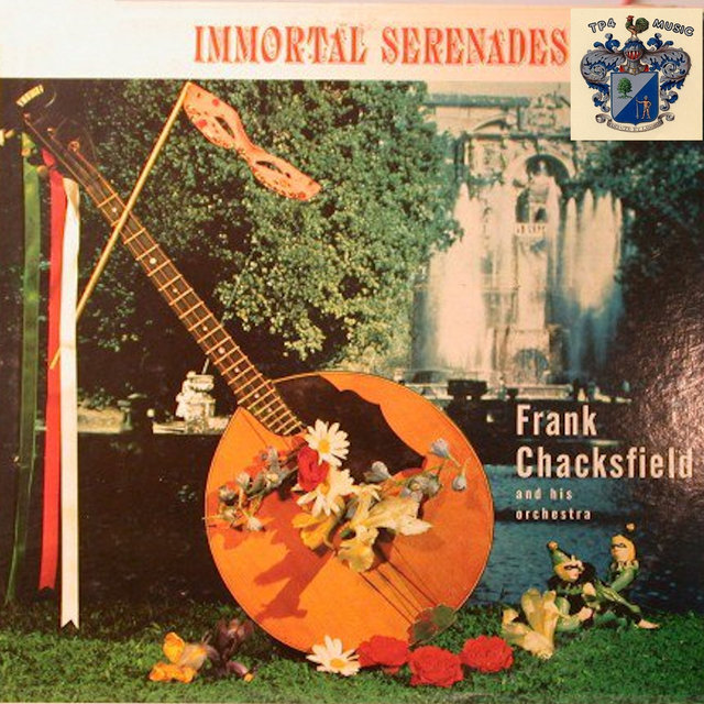 Immortal Serenades by Frank Chacksfield on TIDAL