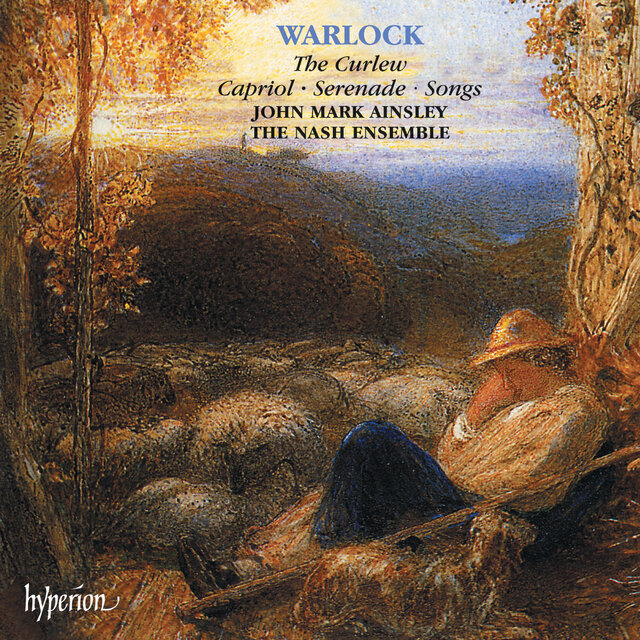 Warlock: The Curlew, Capriol, Serenade & Songs by John Mark Ainsley ...