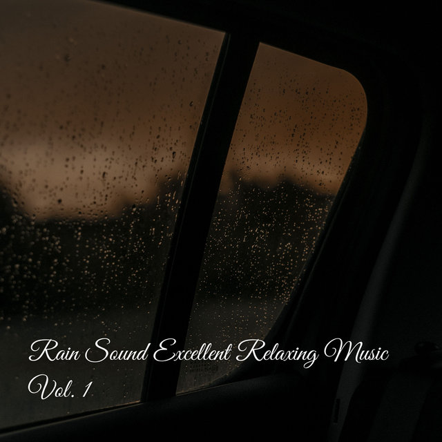 Rain Sound Excellent Relaxing Music Vol. 1 by The Nature Soundscapes on ...