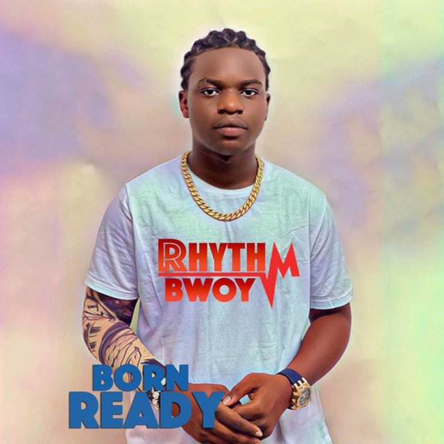 Born Ready by Rhythm Bwoy on TIDAL