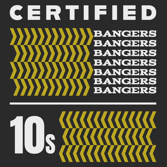 Certified Bangers - 10s by Various Artists on TIDAL