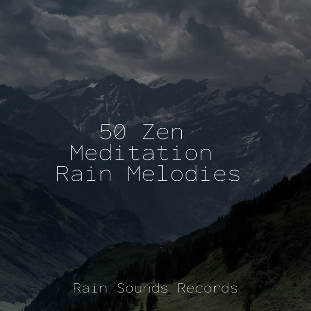 50 Zen Meditation Rain Melodies by Spa & Spa on TIDAL
