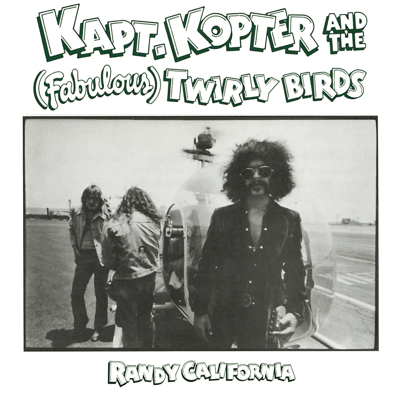 Kapt. Kopter & The (Fabulous) Twirly Birds by Randy California on TIDAL