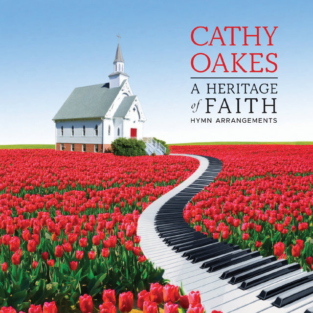 A Heritage of Faith by Cathy Oakes on TIDAL
