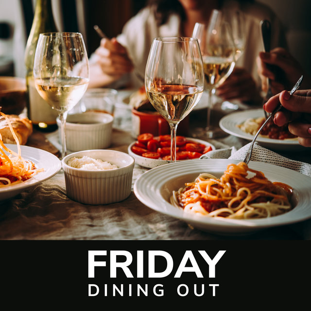 Friday Dining Out: Background Jazz Music for Restaurants by Restaurant ...