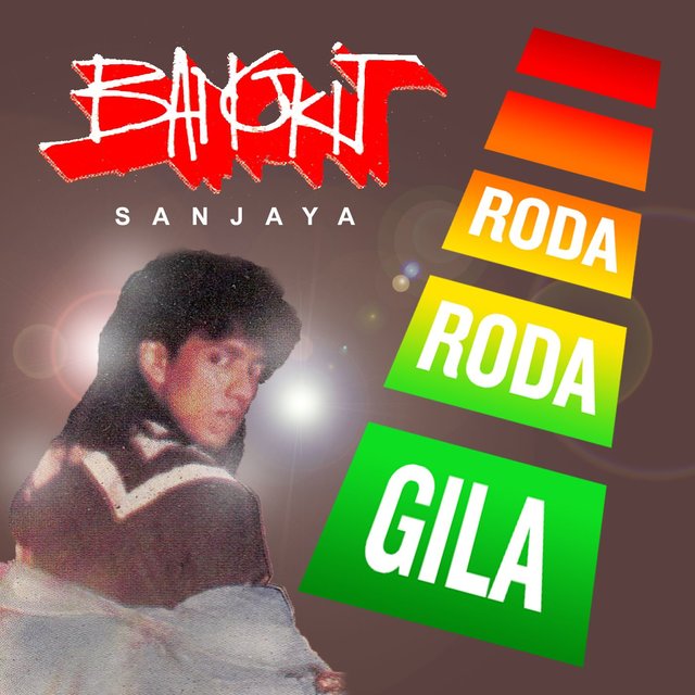 Roda Roda Gila by Bangkit Sanjaya on TIDAL