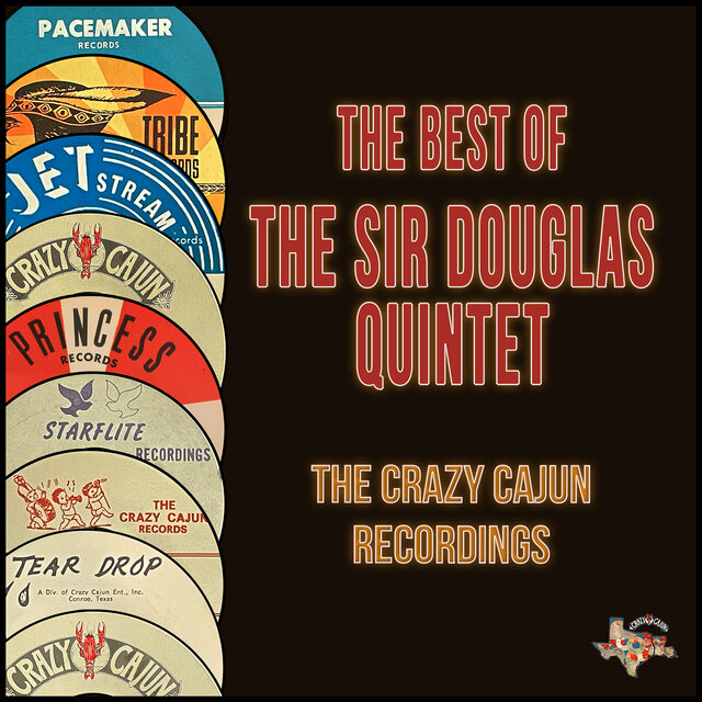 The Best of the Sir Douglas Quintet (The Crazy Cajun Recordings) by Sir ...
