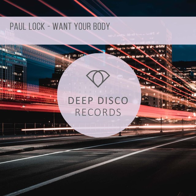 Want Your Body by Paul Lock on TIDAL