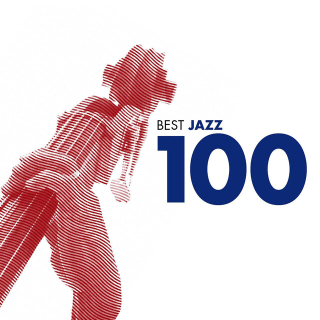 Best Jazz 100 by Various Artists on TIDAL