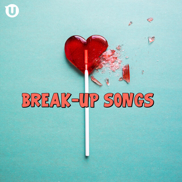 Break-Up Songs by Various Artists on TIDAL