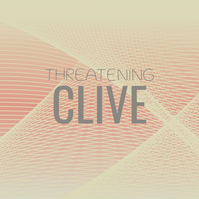 Threatening Clive by Various Artists on TIDAL