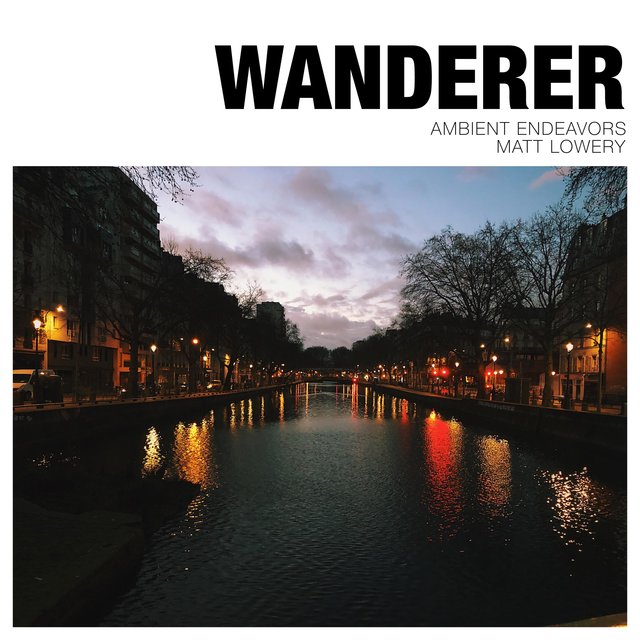 Wanderer (feat. Matt Lowery) by Ambient Endeavors on TIDAL