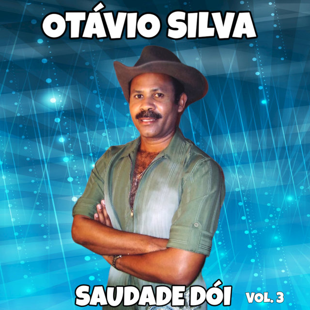 Saudade Dói, Vol. 3 by Otávio Silva on TIDAL