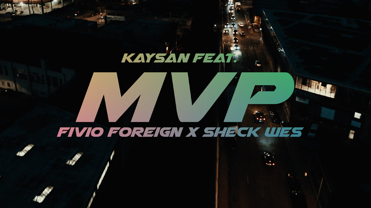 MVP by FaZe Kaysan on TIDAL