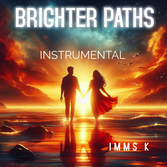 Brighter Paths (Instrumental) by Imms K on TIDAL