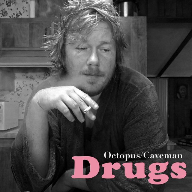 Drugs by Octopus/Caveman on TIDAL